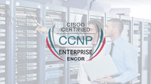 Khóa học CCNP Enterprise CORE (ENCOR 300-401)